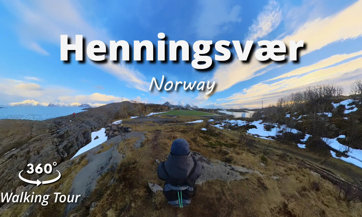 Henningsvær - Norway, 360° Walking Tour as a Third Person View, From ...