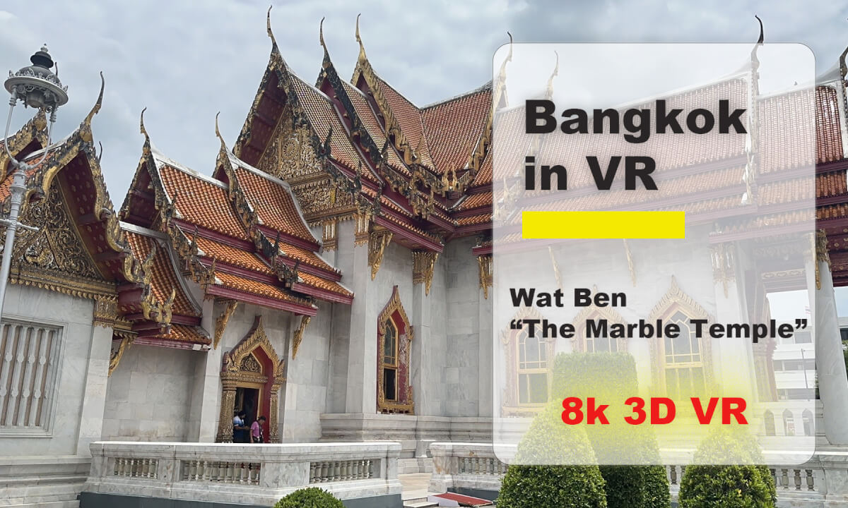 Bangkok in VR - Wat Ben(The Marble Temple) 云石寺 วัดเบญจมบพิตรดุสิตวนาราม in 8K 3D VR 360° ASMR ...
