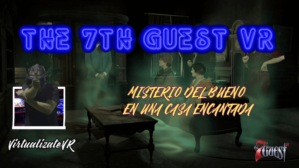The 7th Guest VR ⚡ Demo anticipada ⚡ Steam VR 😁 | DeoVR