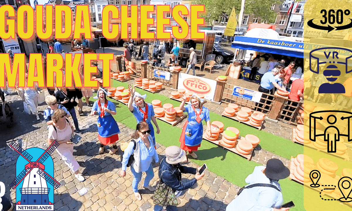 The Gouda Cheese Market in VR³⁶⁰°: A Delightful Journey into Dutch ...