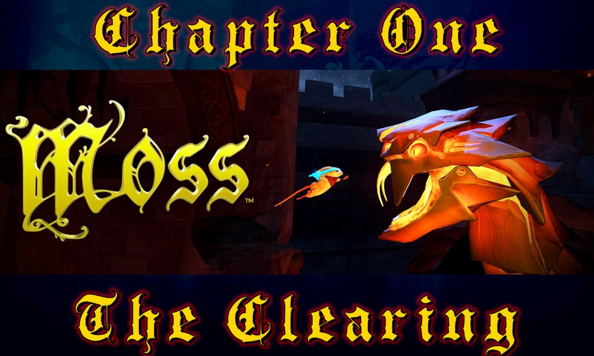 MOSS - Chapter 1 - The Clearing - OPENPC - VR Video | DeoVR