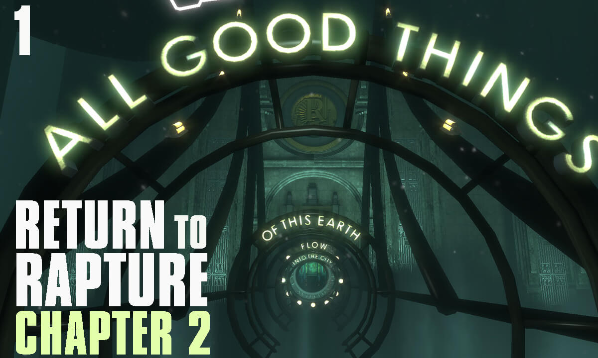 Return to Rapture Chapter 2 | Part 1 | The New Bioshock VR Mod!