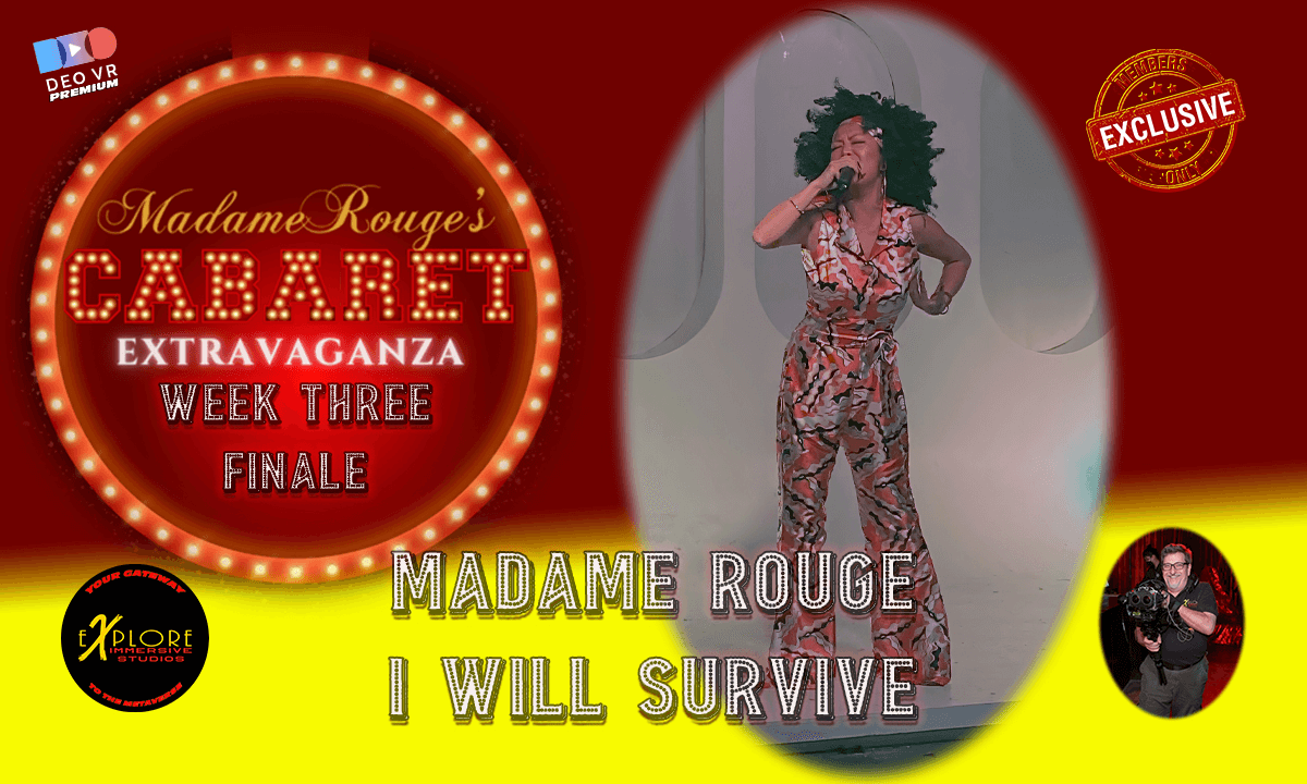 Week Three - Finale - Madame Rouge - I Will Survive | DeoVR