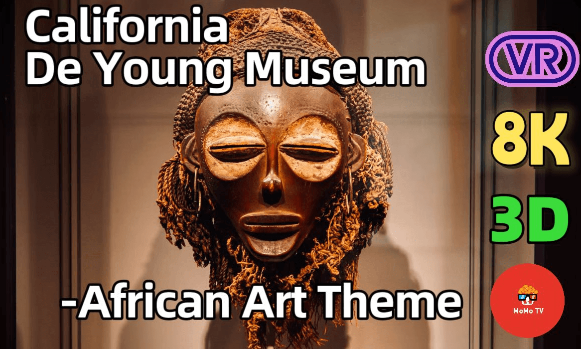 African Arts Exploration Afrikanische Künste 探索非洲傳統藝術 アフリカの芸術- 3D 8K