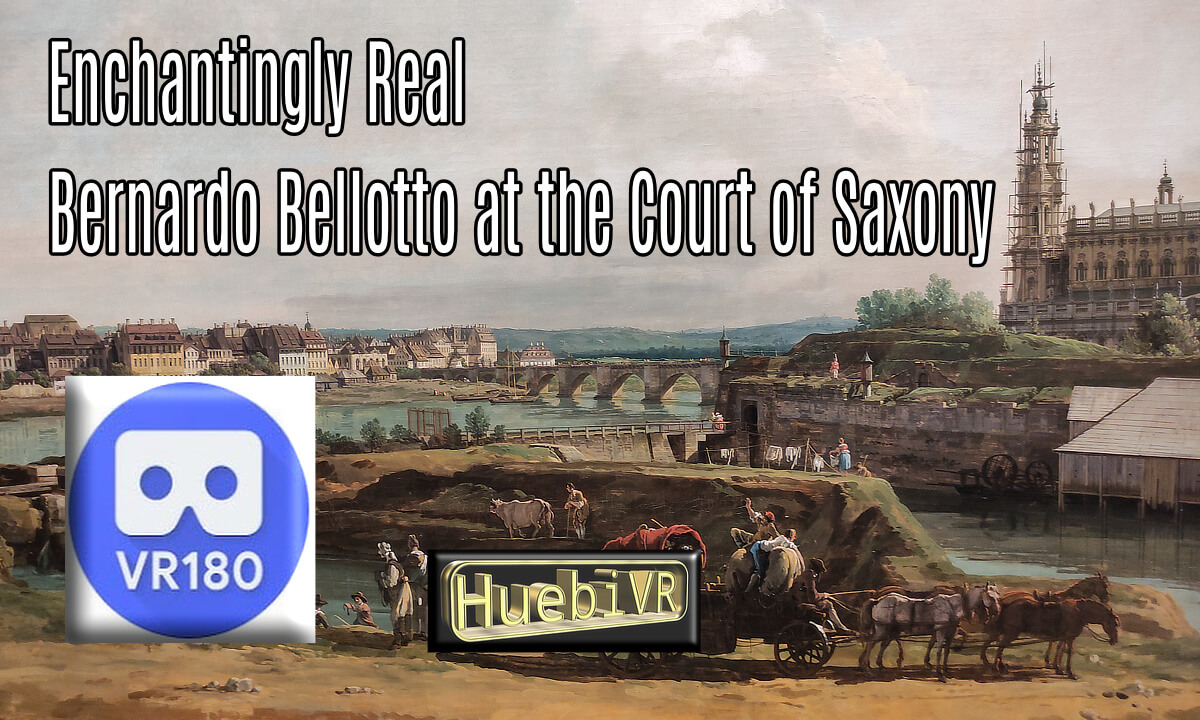 Enchantingly Real - Bernardo Bellotto at the Court of Saxony