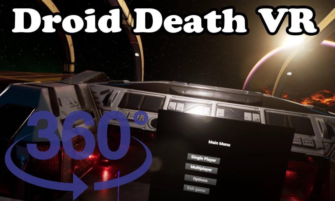 🥽 Droid Death VR - Games Captured in 360° 4K - Thorns VR