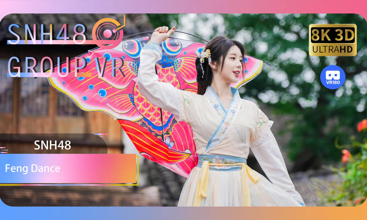 【VR8k 180】SNH48｜Feng Dance - ChinaJoy2024 - VR Video | DeoVR
