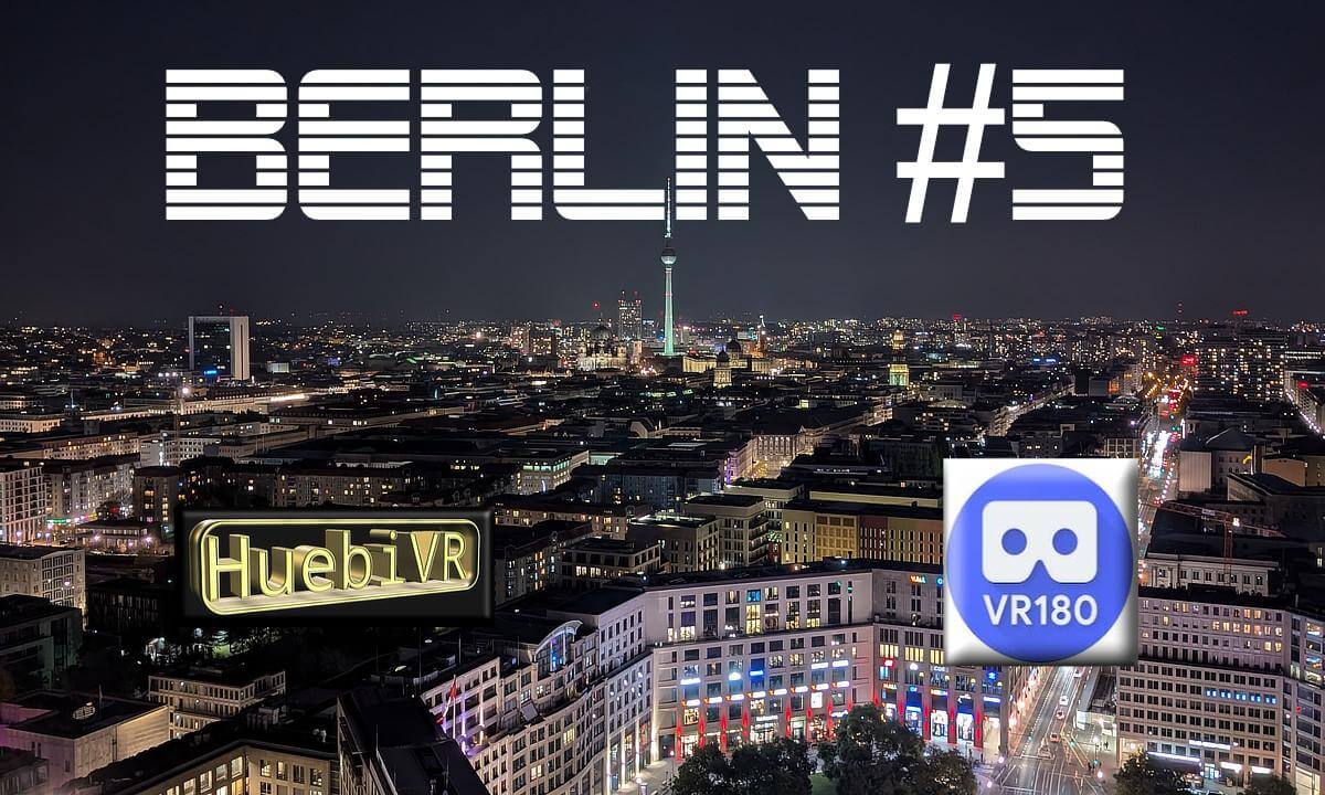 Berlin#5 goodbye - HuebiVR - VR Video | DeoVR