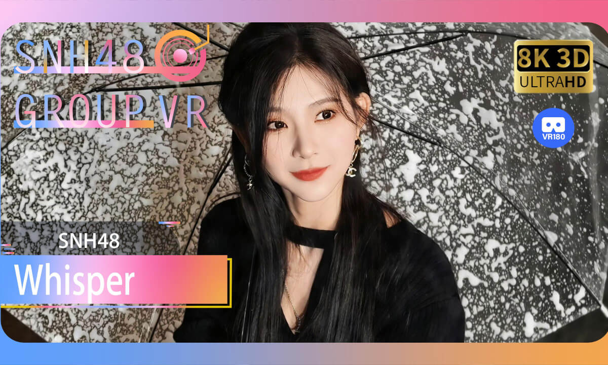 【VR8k 180】SNH48｜Whisper - ChinaJoy2024 - VR Video | DeoVR