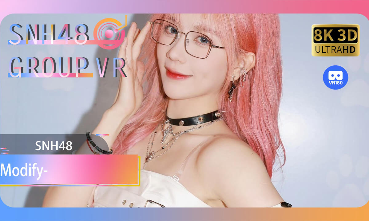 【VR8k 180】SNH48｜Modify - ChinaJoy2024 - VR Video | DeoVR