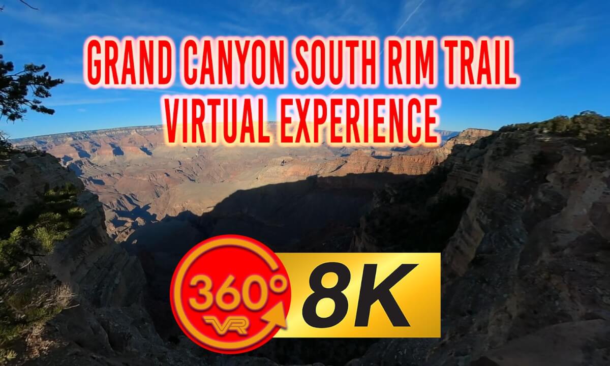Grand Canyon National Park Virtual Experience 8K 360 VR