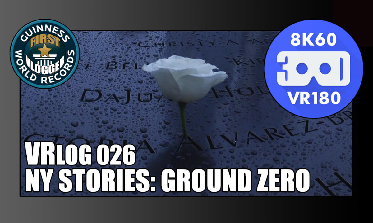VRLOG 026 - NY Stories: Ground Zero | DeoVR