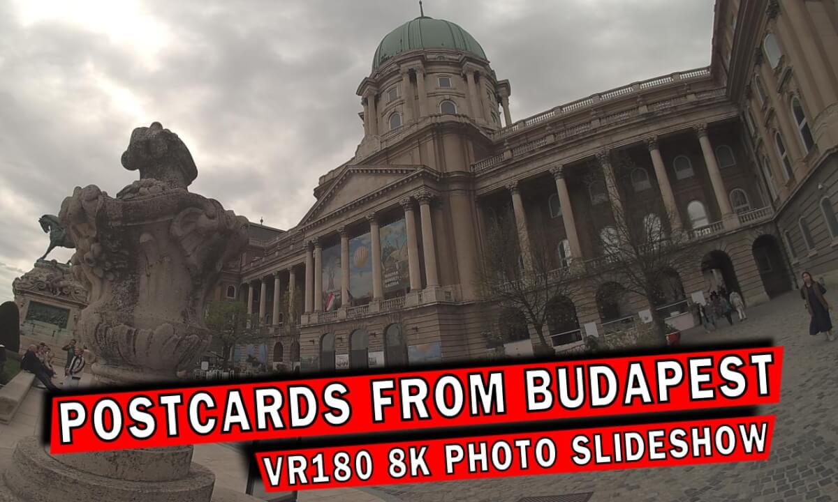 Postcard from Budapest | 8K PHOTO SLIDESHOW | DeoVR