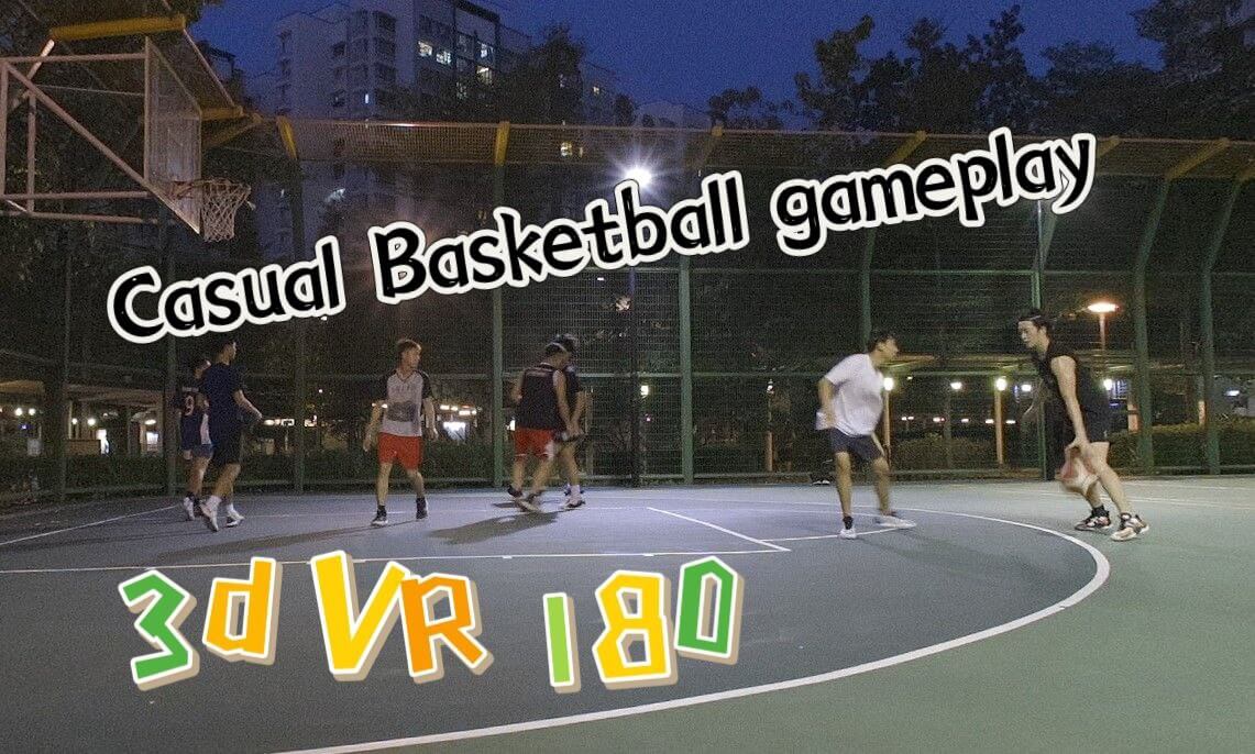 Basketball casual gameplay in Singapore Punggol court | 3D VR 180 ...