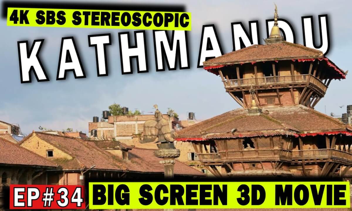 3D Big Screen Ep #34: Kathmandu - Immersive Glimpse into the Heart of Nepal