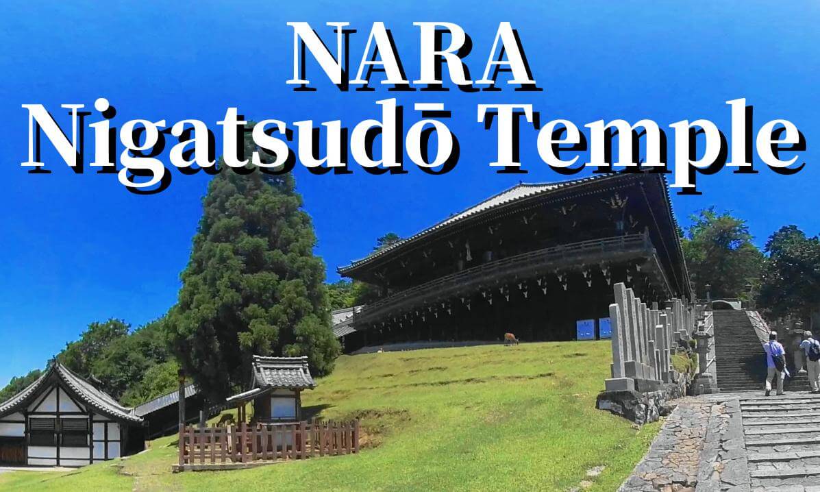 Nara: "Nigatsudo Temple" & "Tamukeyama Shrine" ,JAPAN