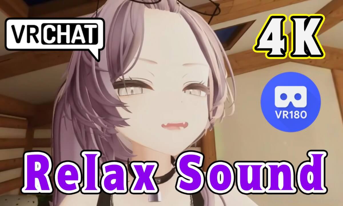 【ASMR】Enjoying Relax Sound【VRChat/4K/180°VR】 | DeoVR