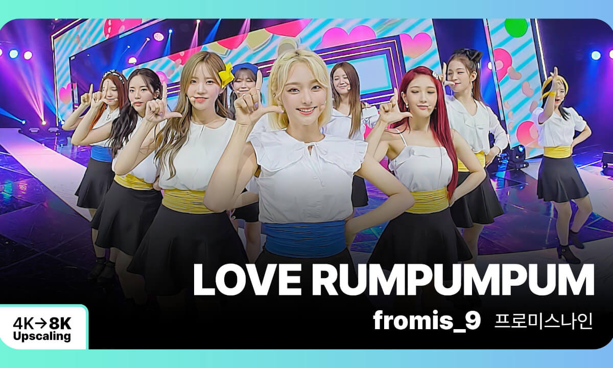 [8K Upscaling S3D] VENTA X -’THE SHOW’ : fromis_9 - LOVE RUMPUMPUM