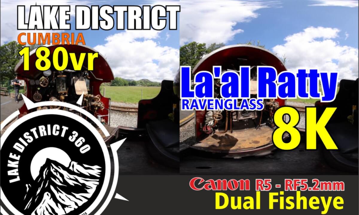 Lake District ‘La’al Ratty’ Ravenglass and Eskdale Cumbria- VR 180 8K ...