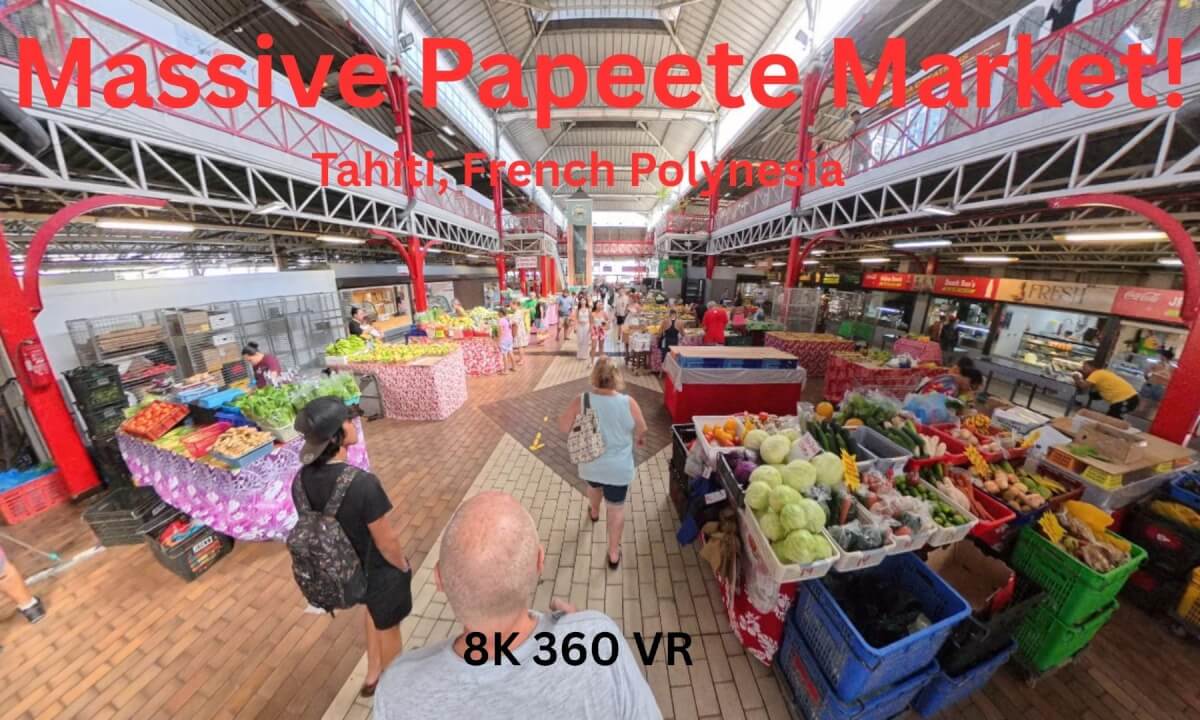 Massive Papeete Market in 360° VR | Tahiti Cruise Travel Vlog [8K]