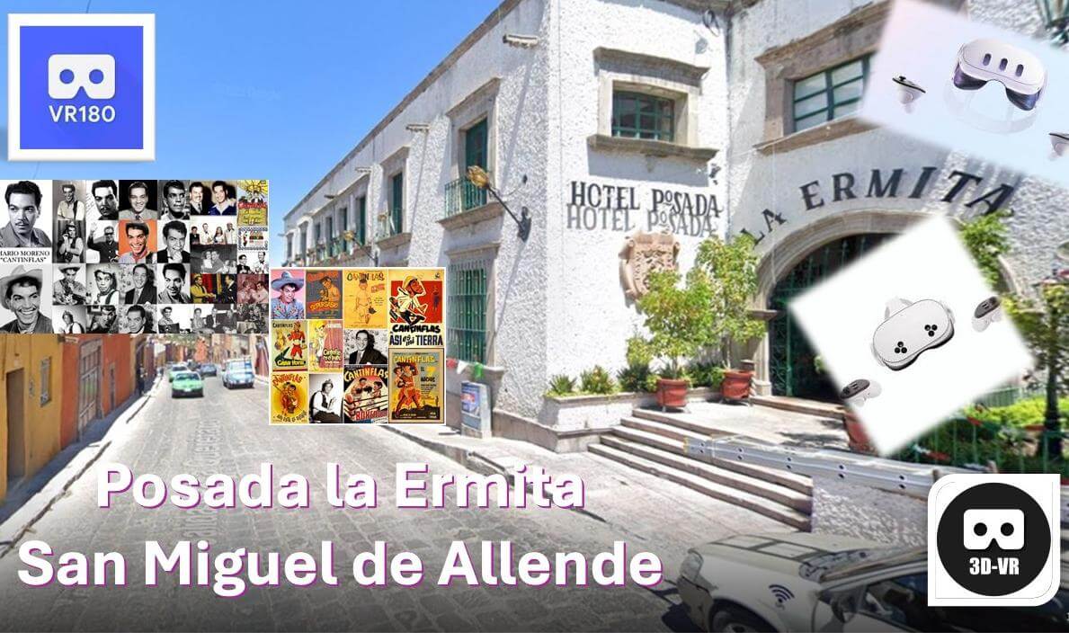 Posada la Ermita Cantinflas San Miguel de Allende #3d #VR #Mexico #cinemexicano #unesco