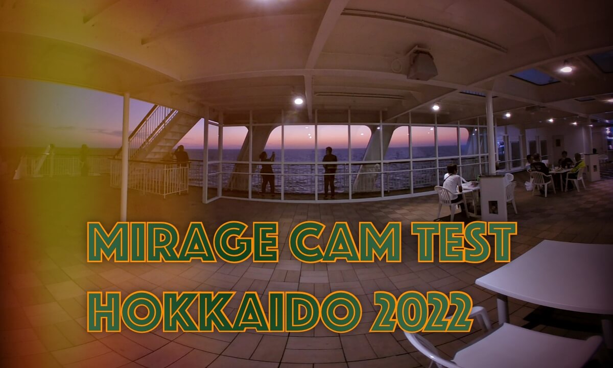 Mirage Cam Test Hokkaido 2022 | DeoVR