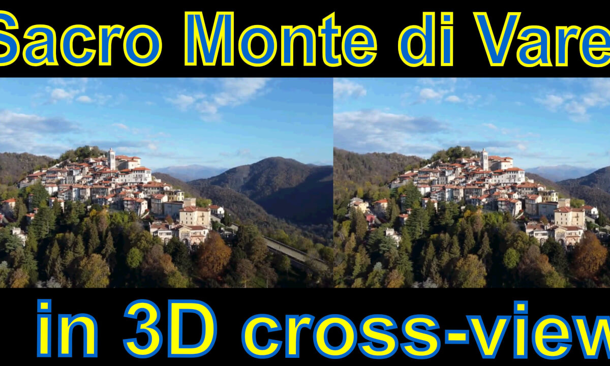 Sacre Monte di Varese, Italy in 3D video "by angel's eyes - iXYt" side ...