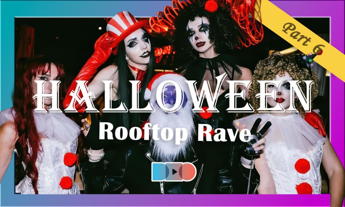 Halloween Rooftop Rave Party | Shanghai EDITION | EDM Experience Part 6