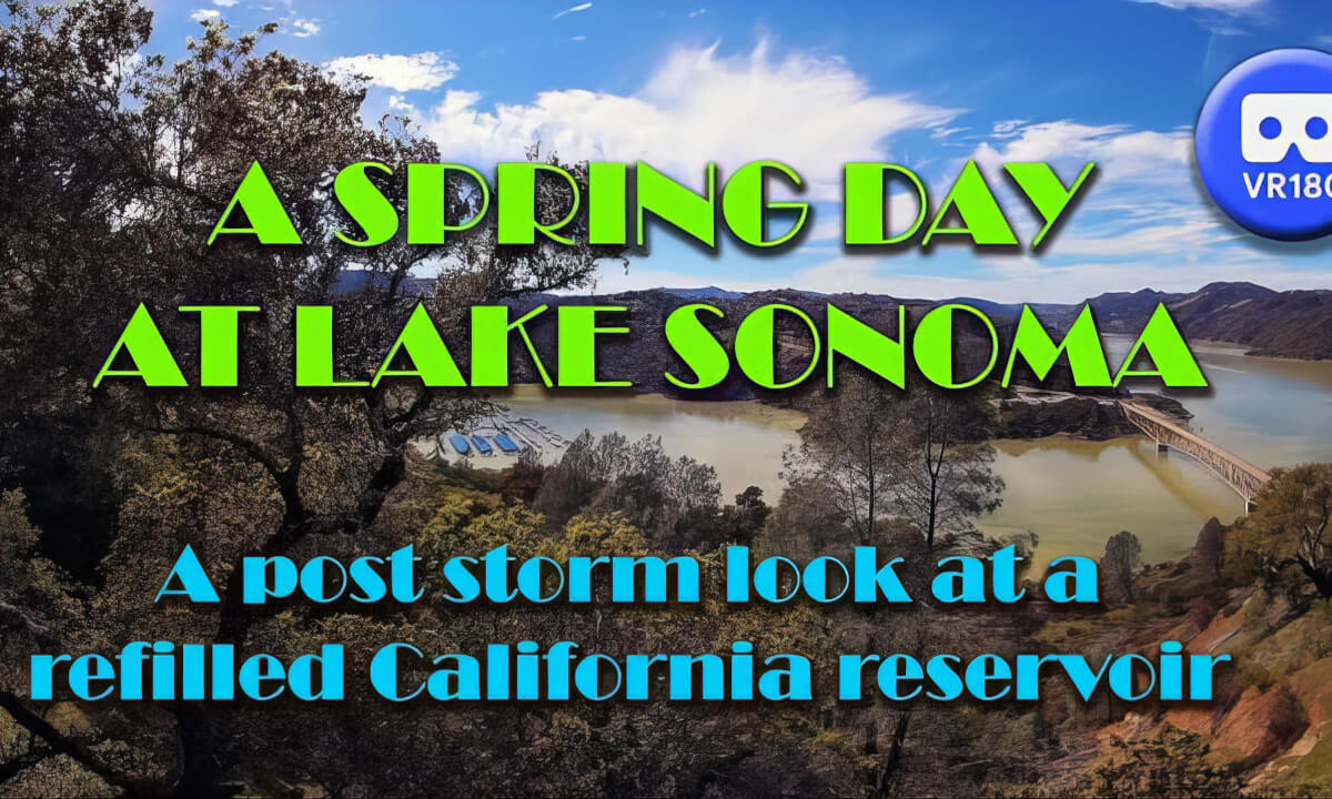 Lake Sonoma Spring 2023 - SFMike - VR Video | DeoVR